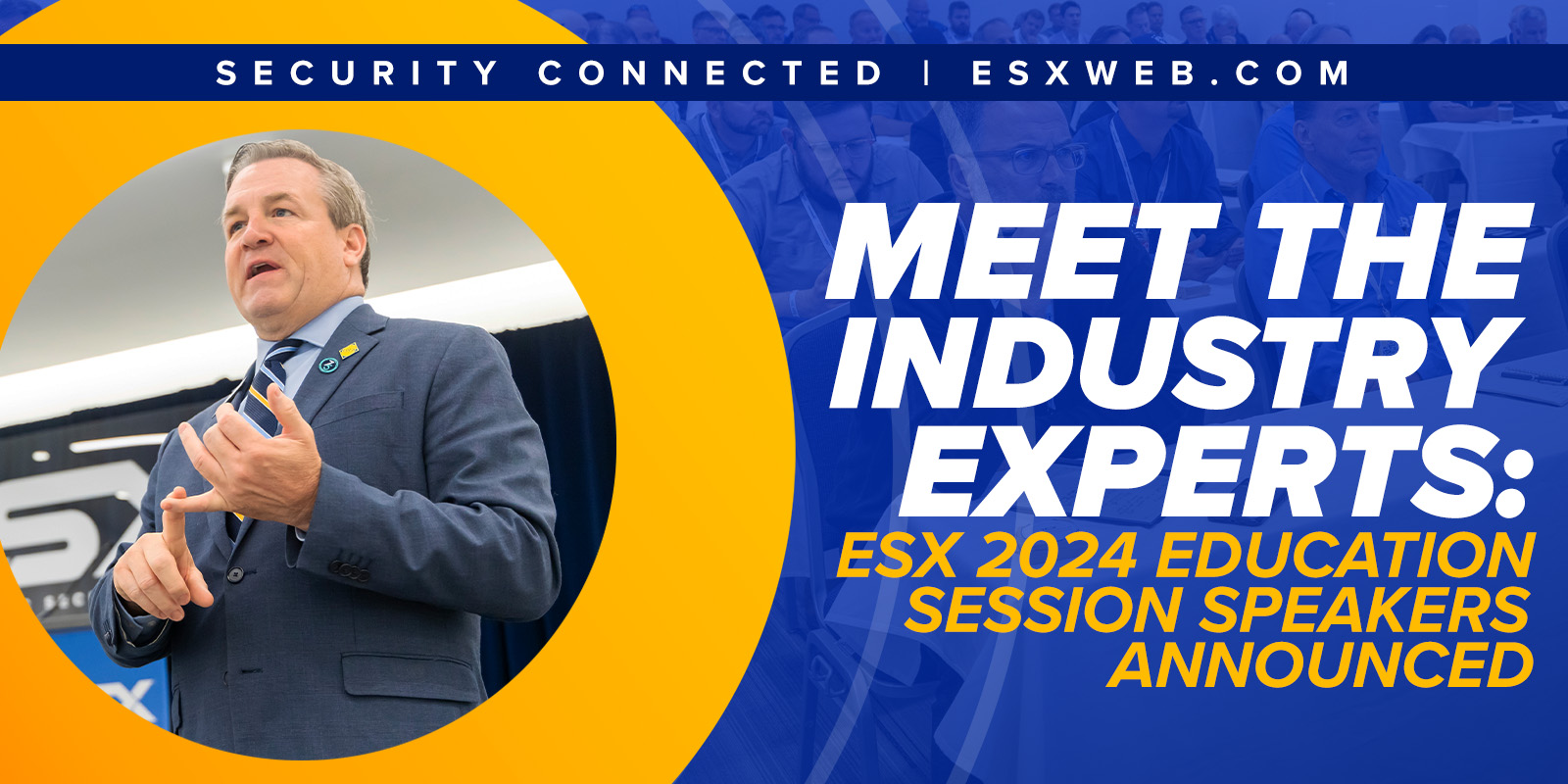 Meet the Industry Experts: ESX 2024 Education Session Speakers Announced - ESX